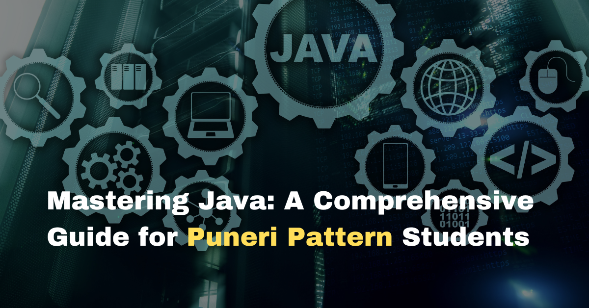 Mastering Java: A Comprehensive Guide | Puneri Pattern