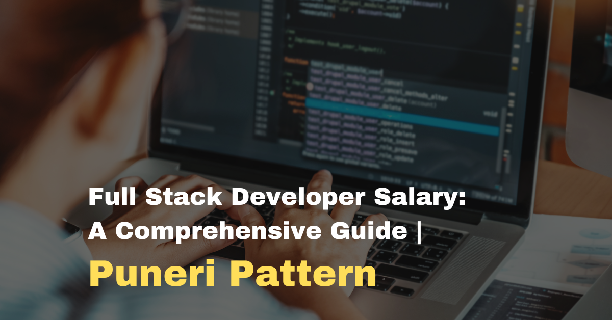 Full Stack Developer Salary | Puneri Pattern