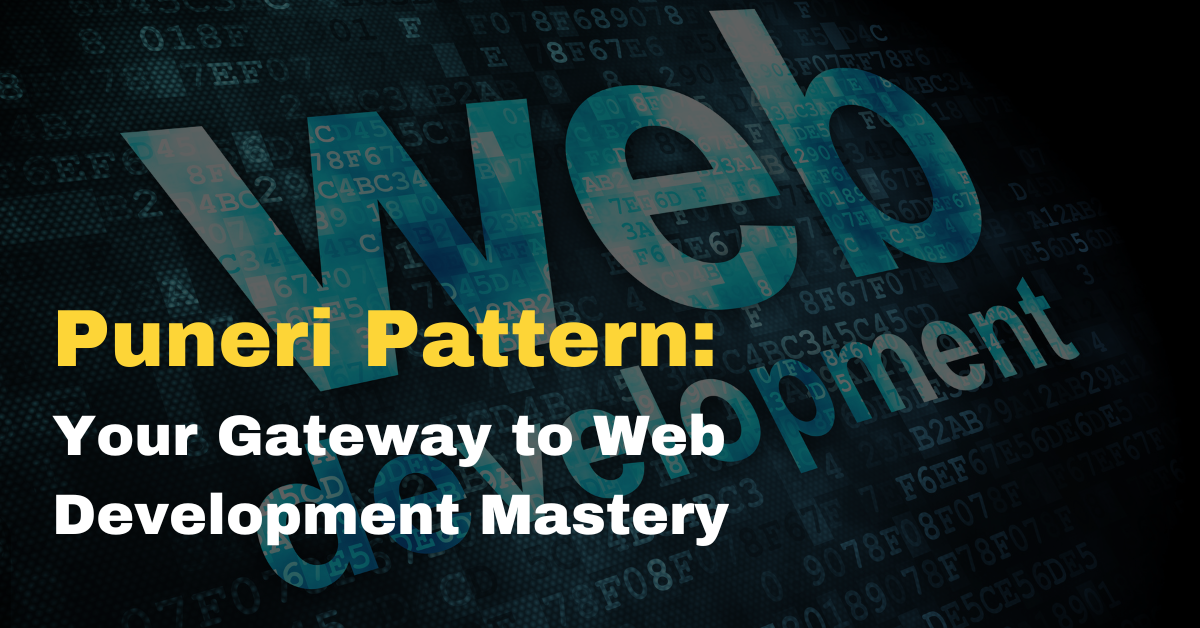 Your Gateway to Web Development Mastery | Puneri Pattern